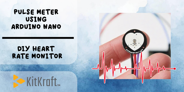 Pulse Meter using Arduino Nano | DIY Heart Rate Monitor – Kitkraft