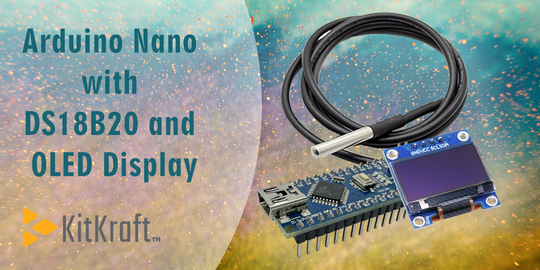 Arduino Nano with DS18B20 & OLED Display | KitKraft Temperature Monito – Kitkraft