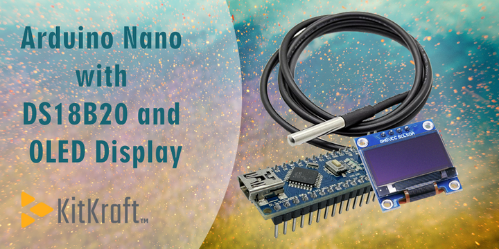 Arduino Nano with DS18B20 & OLED Display | KitKraft Temperature Monito ...